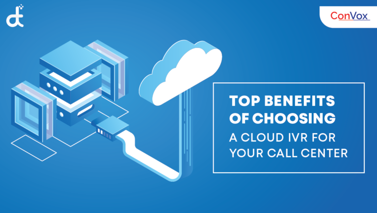 Cloud IVR System for Call Centers - Top Benefits
