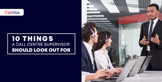 Call Center Service Industry - 10 Things to Look Out for