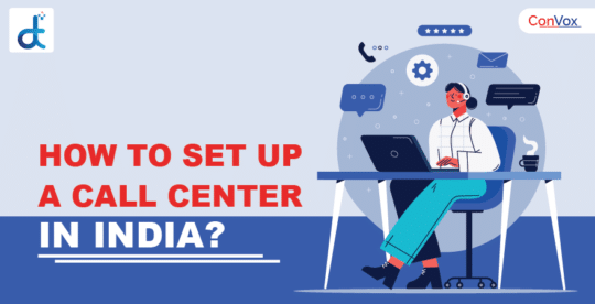 Call Center Solutions - How to Set up in India?