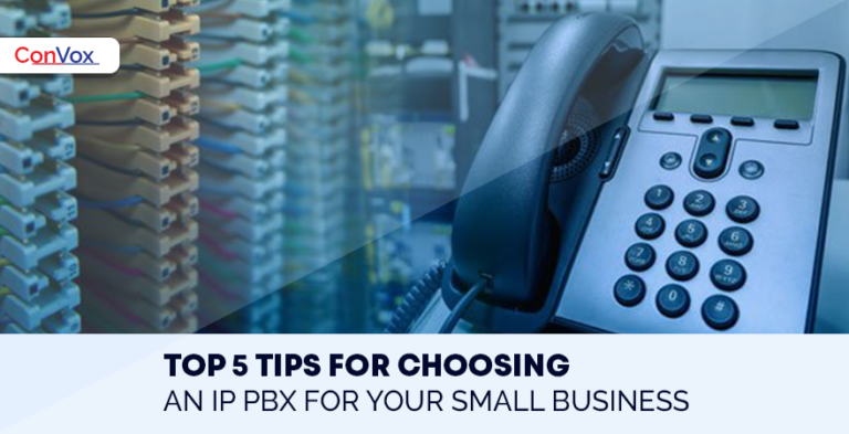 Top 5 Tips for choosing an IP-PBX System for your small business
