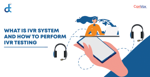 What Is IVR System and How to Perform IVR Testing? - Deepijatel