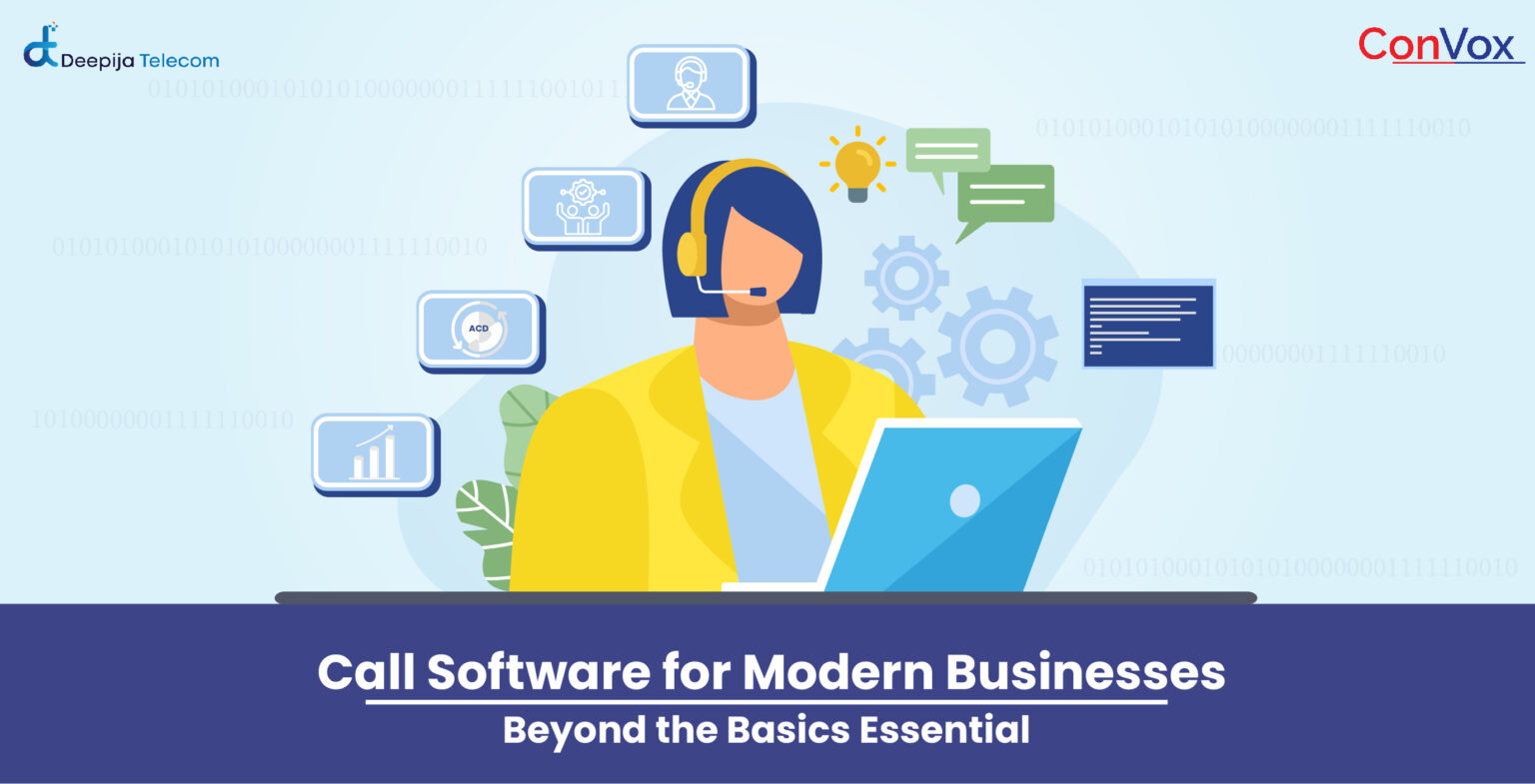 Basics Essential Call Software for Modern Businesses - Deepijatel