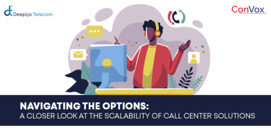 Closer Look at the Scalability of Call Center Solutions - Deepijatel