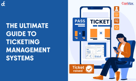 The Ultimate Guide to Ticketing Management Systems - Deepijatel