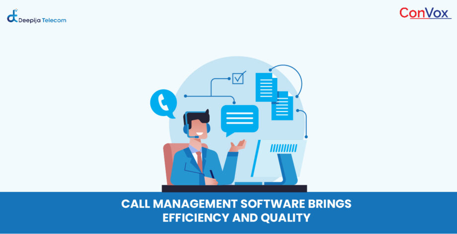 ConVox Call Management Software Brings Efficiency and Quality - Deepijatel